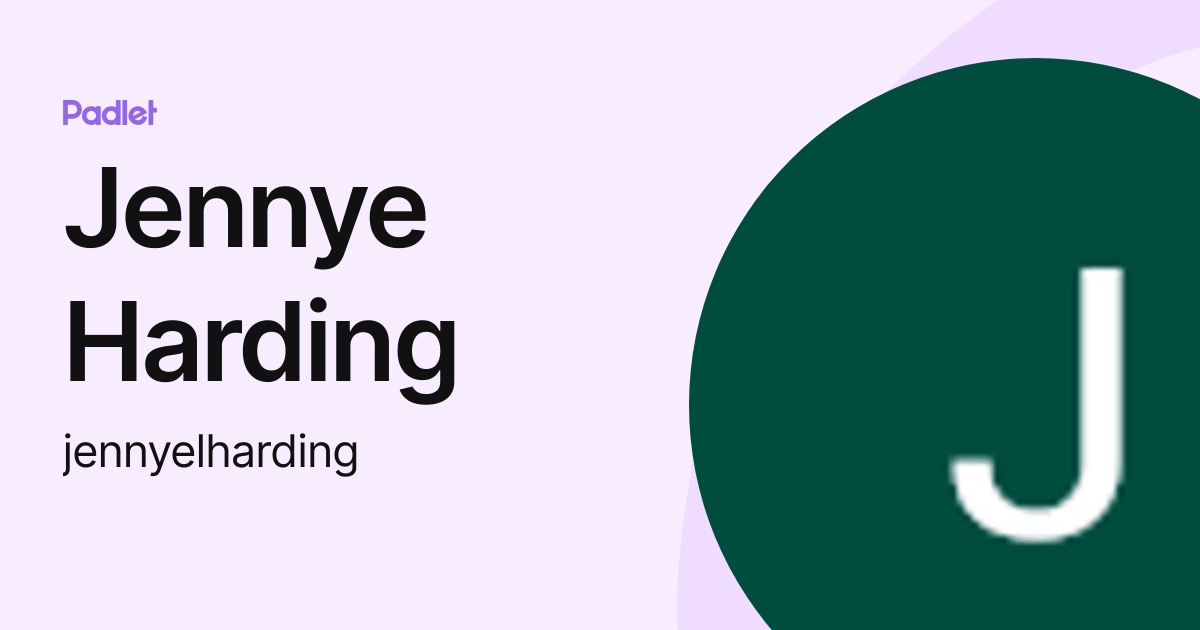 Jennye Harding (jennyelharding) profile | Padlet