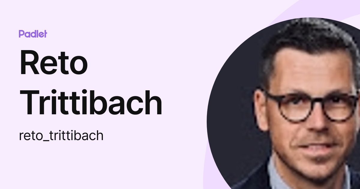 Reto Trittibach (reto_trittibach) profile | Padlet