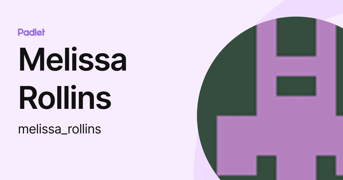 Melissa Rollins (melissa_rollins) profile | Padlet