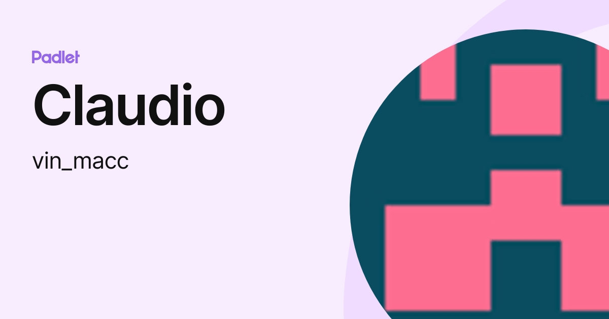 Claudio (vin_macc) profile | Padlet