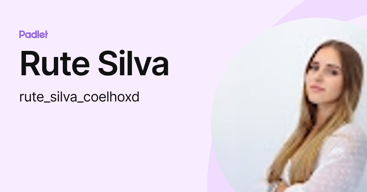 Rute Silva (rute_silva_coelhoxd) profile | Padlet