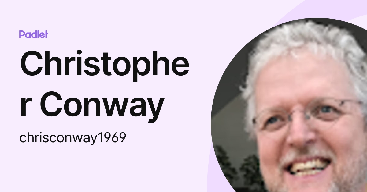 Christopher Conway (chrisconway1969) profile | Padlet