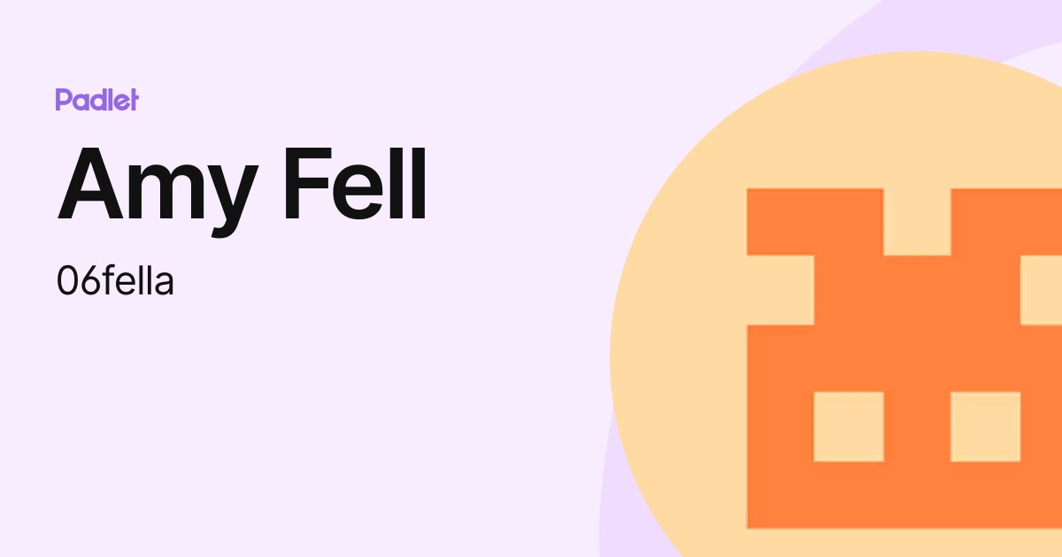 Amy Fell (06fella) profile | Padlet