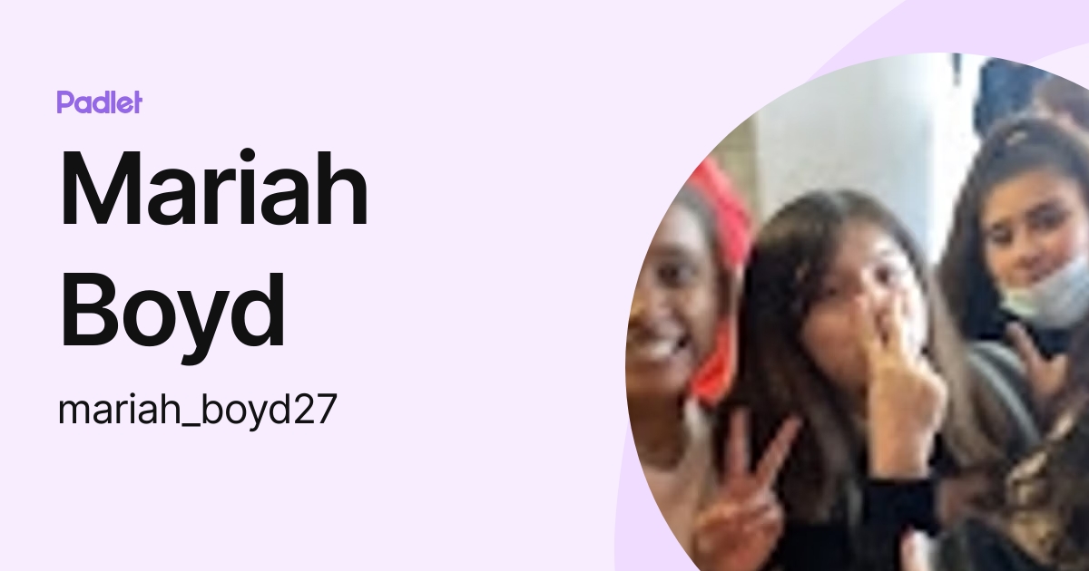 Mariah Boyd (mariah_boyd27) profile | Padlet