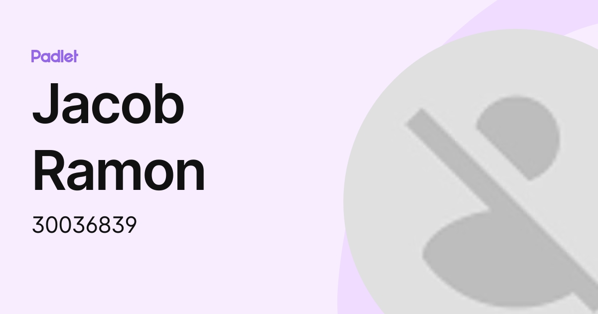 Jacob Ramon (30036839) profile | Padlet