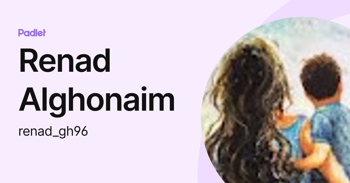 Renad Alghonaim (renad_gh96) profile | Padlet