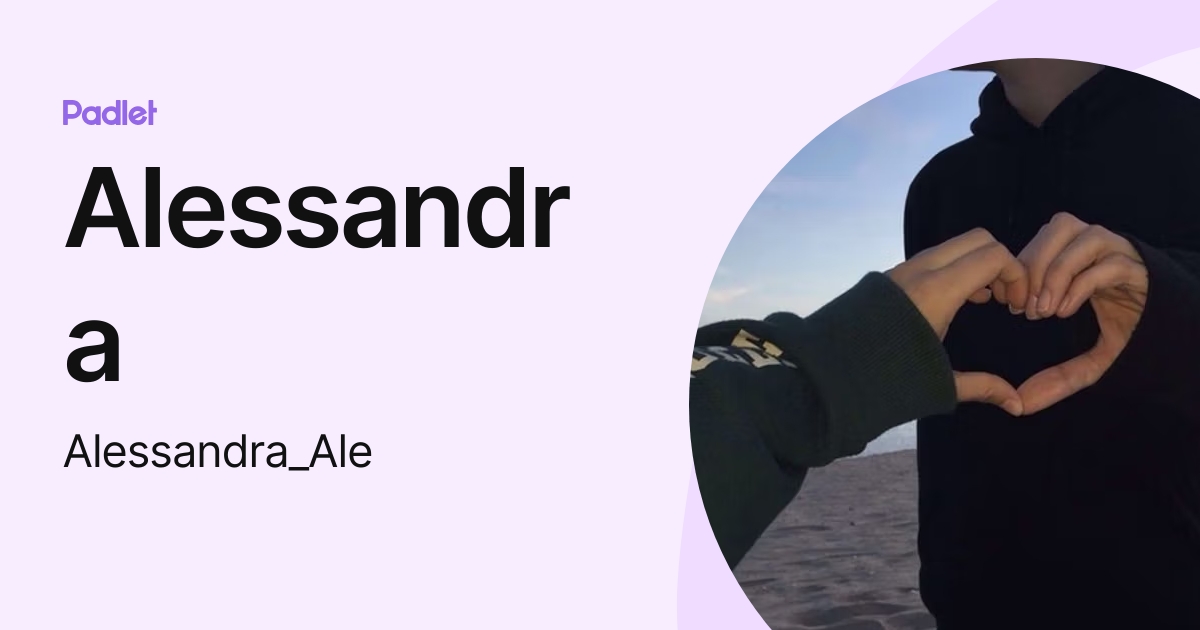 Alessandra (Alessandra_Ale) profile | Padlet