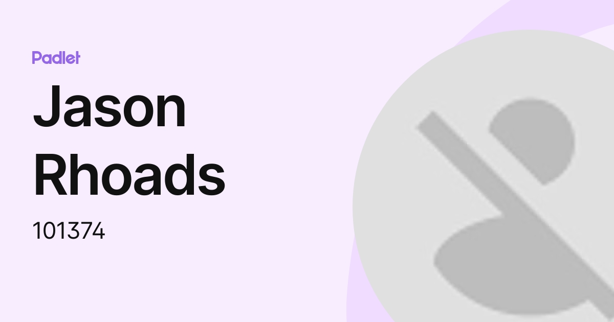 Jason Rhoads (101374) profile | Padlet