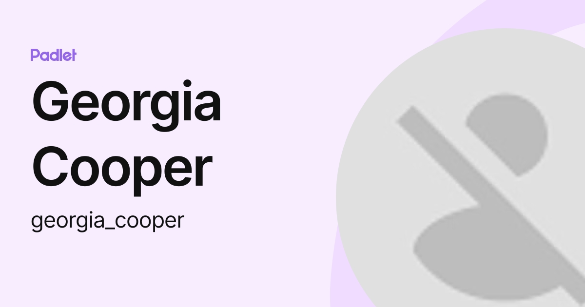 Georgia Cooper (georgia_cooper) profile | Padlet