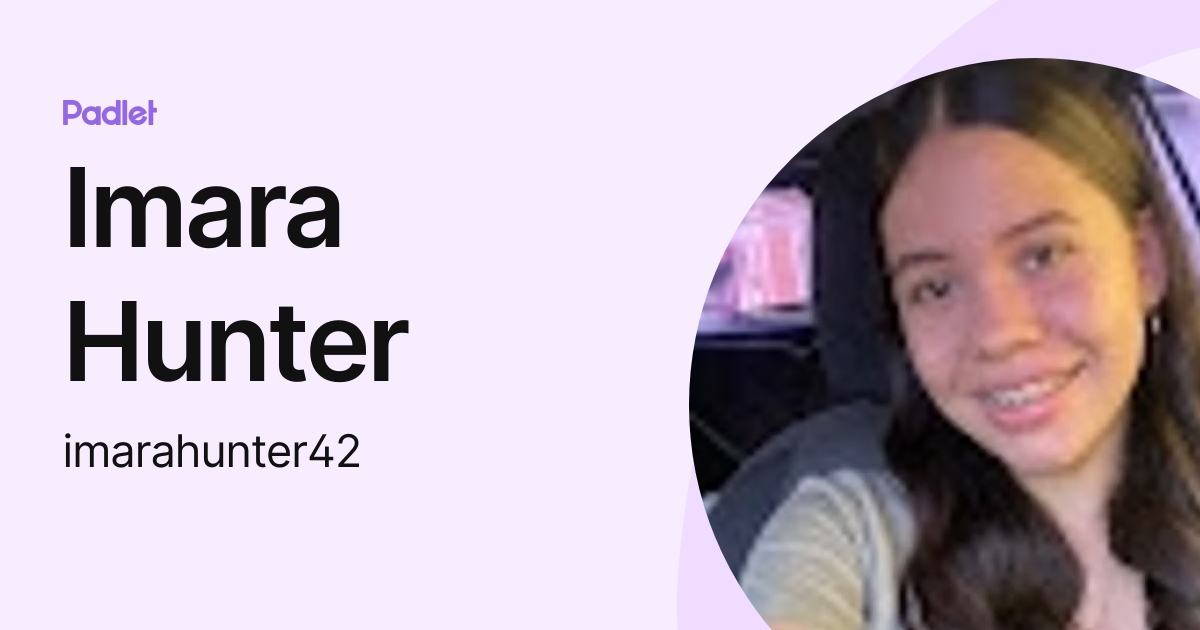 Imara Hunter (imarahunter42) profile | Padlet