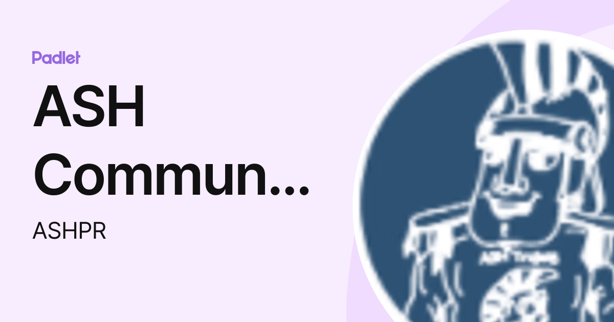 ASH Community (ASHPR) profile | Padlet