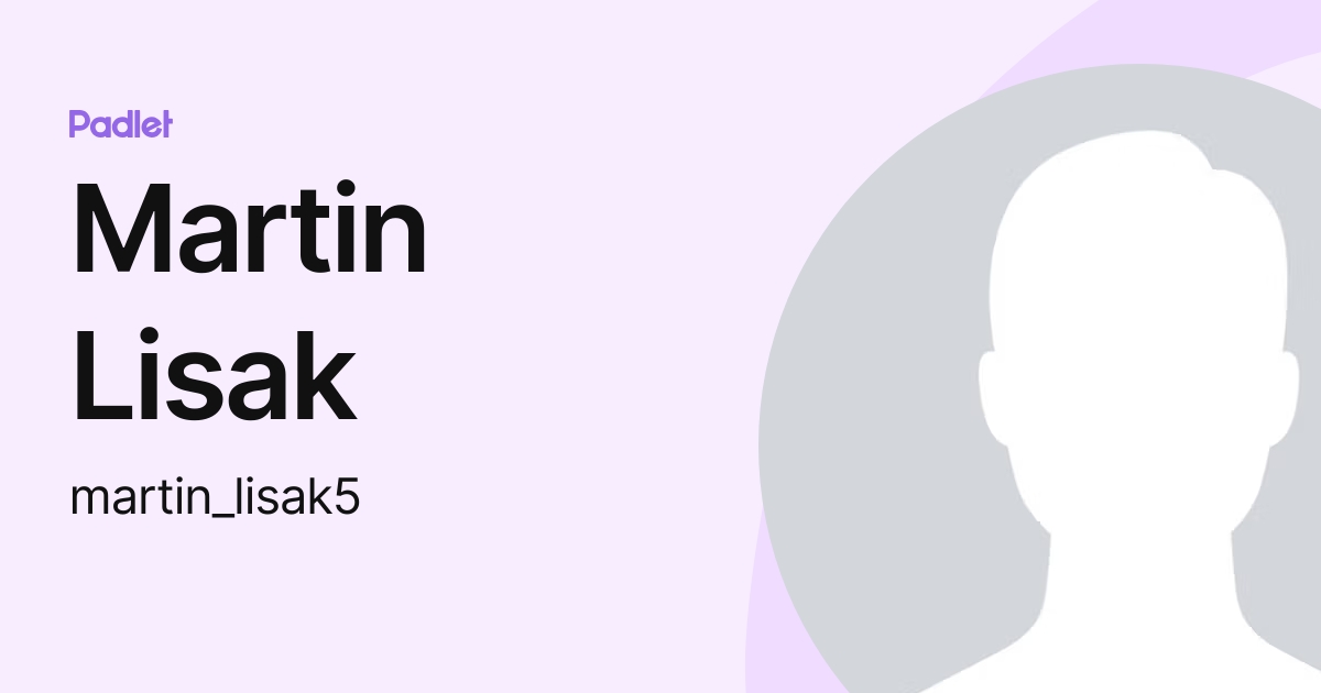 Martin Lisak (martin_lisak5) profile | Padlet