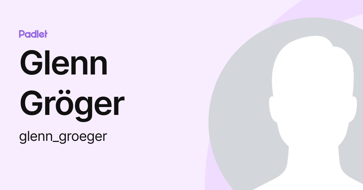 Glenn Gröger (glenn_groeger) profile | Padlet