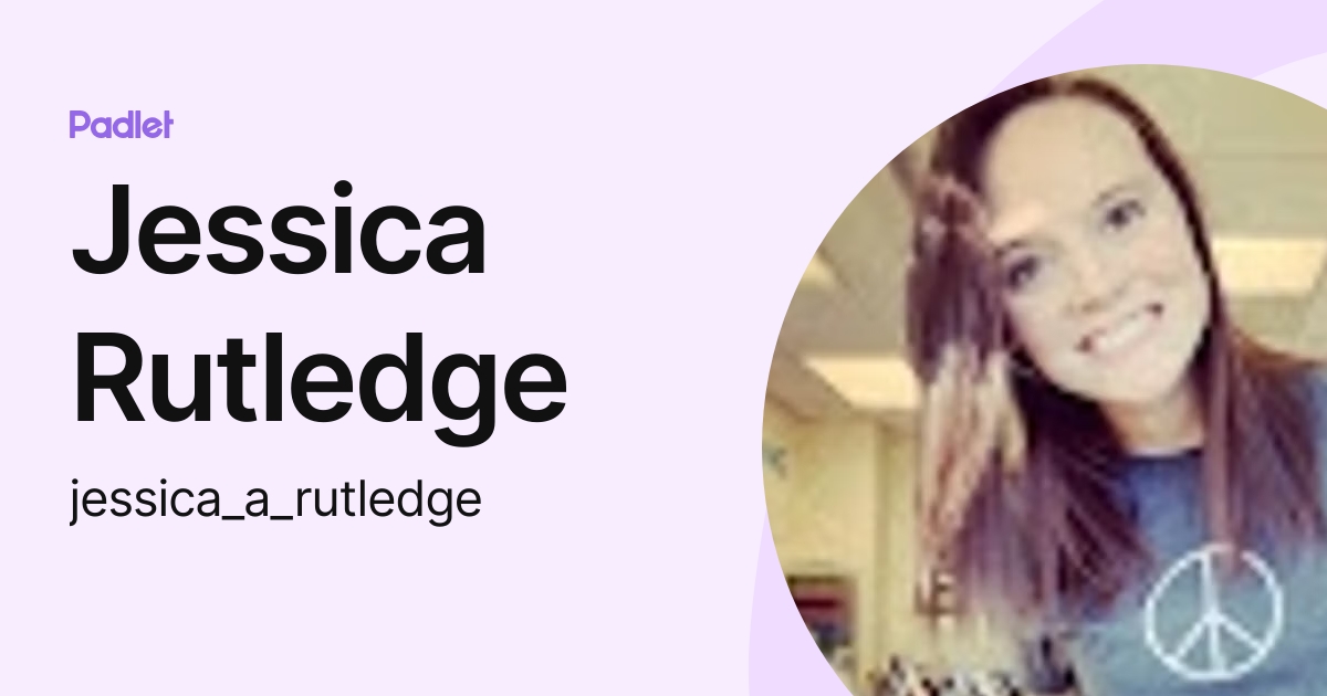 Jessica Rutledge (jessica_a_rutledge) profile | Padlet