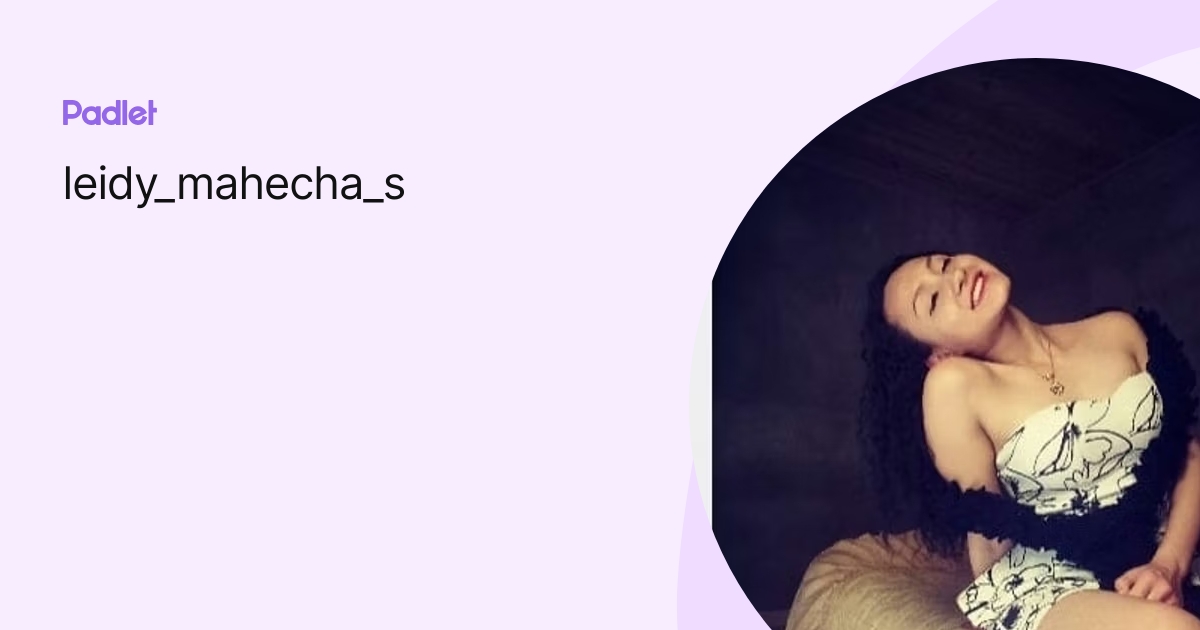 leidy_mahecha_s profile | Padlet