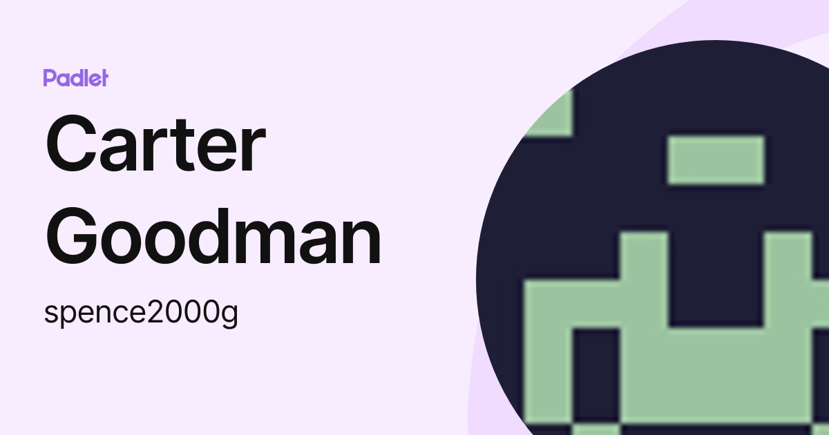 Carter Goodman (spence2000g) profile | Padlet