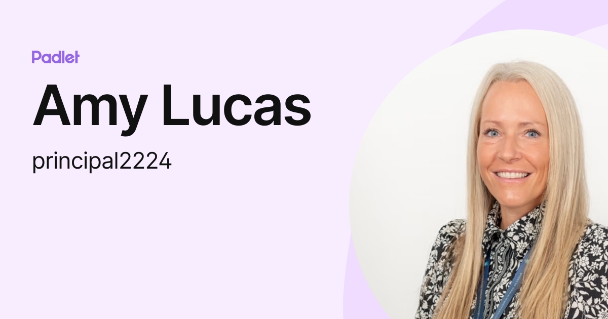 Amy Lucas (principal2224) profile | Padlet