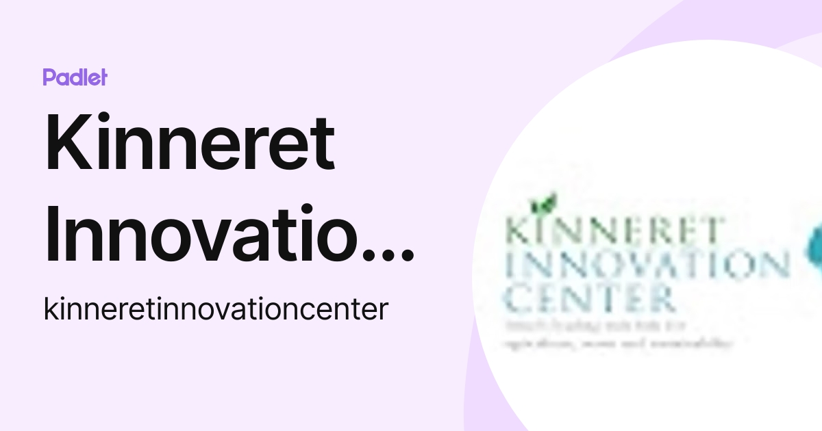 Kinneret Innovation Center (kinneretinnovationcenter) profile | Padlet