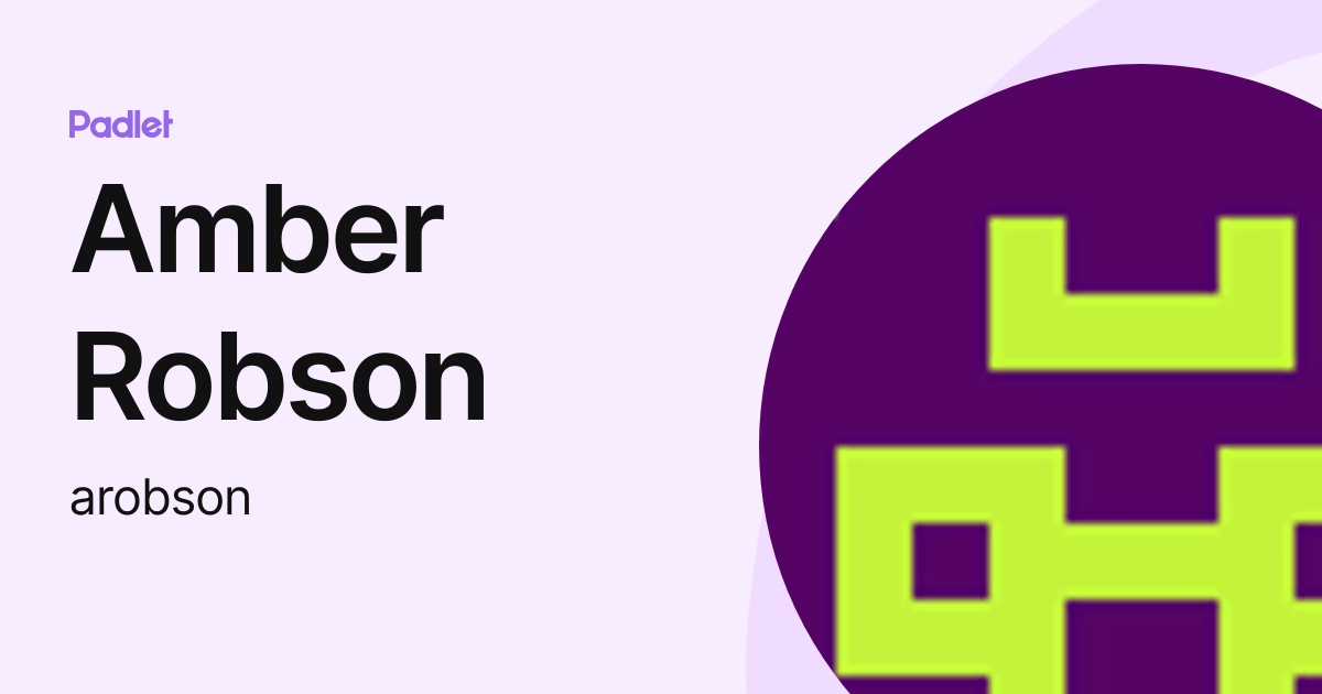Amber Robson (arobson) profile | Padlet