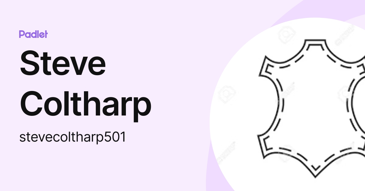 Steve Coltharp (stevecoltharp501) profile | Padlet