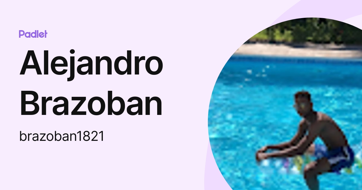 Alejandro Brazoban (brazoban1821) profile | Padlet