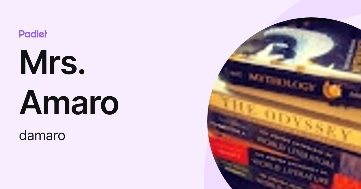 Mrs. Amaro (damaro) profile | Padlet