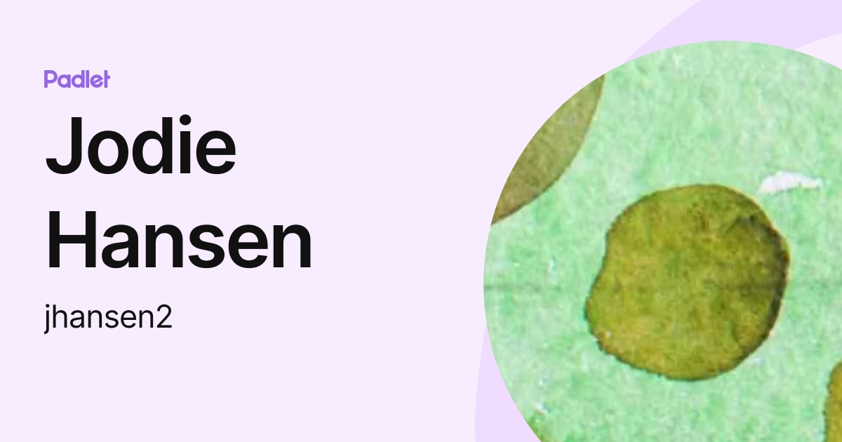 Jodie Hansen (jhansen2) profile | Padlet