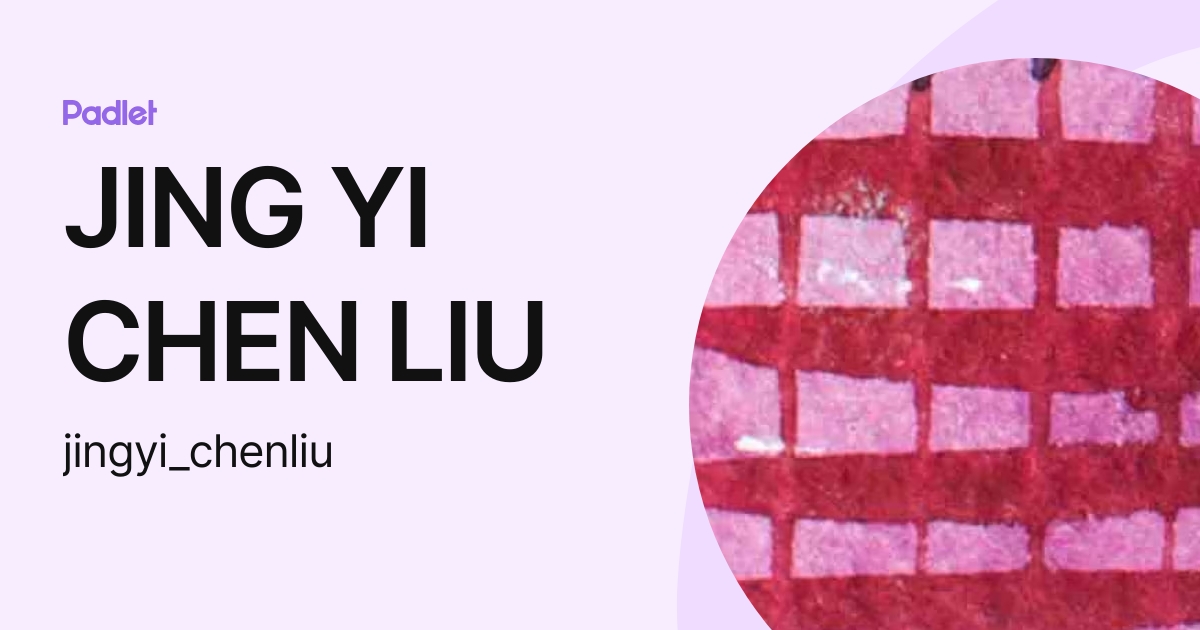 JING YI CHEN LIU (jingyi_chenliu) profile | Padlet