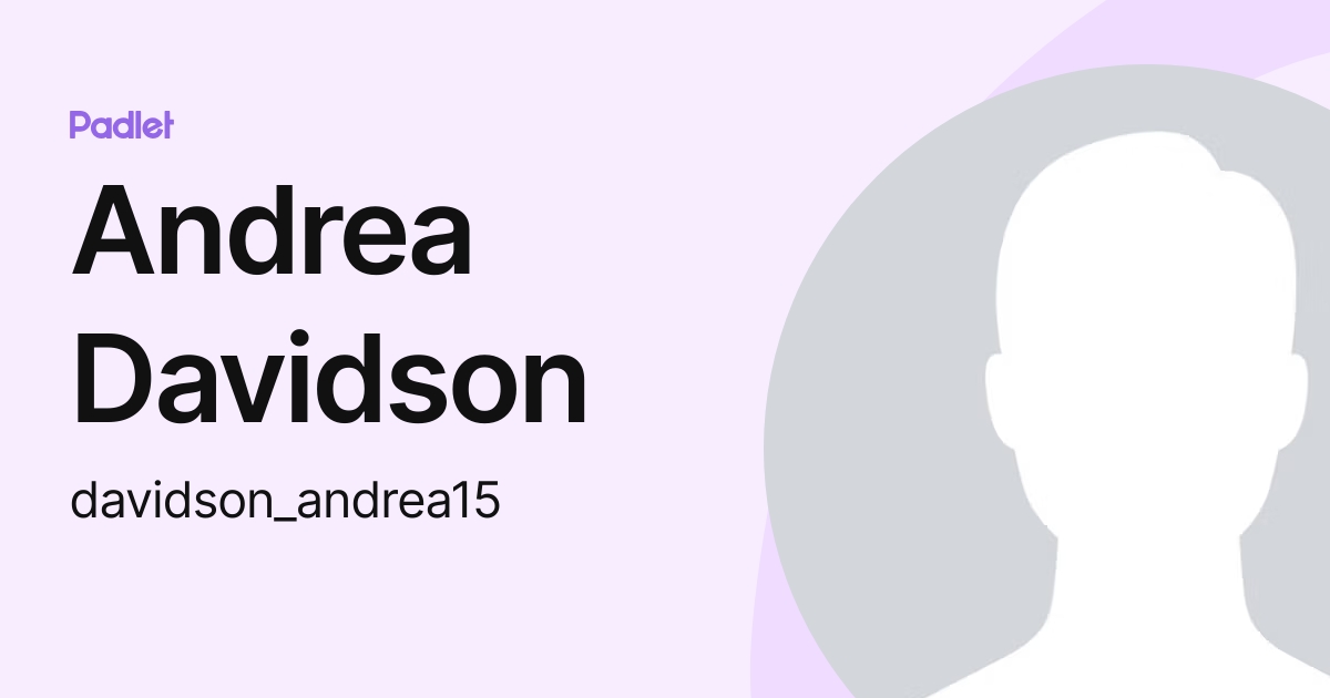 Andrea Davidson (davidson_andrea15) profile | Padlet