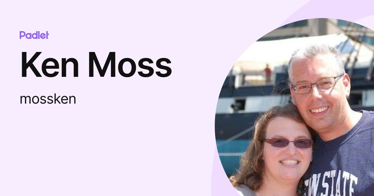 Ken Moss (mossken) profile | Padlet