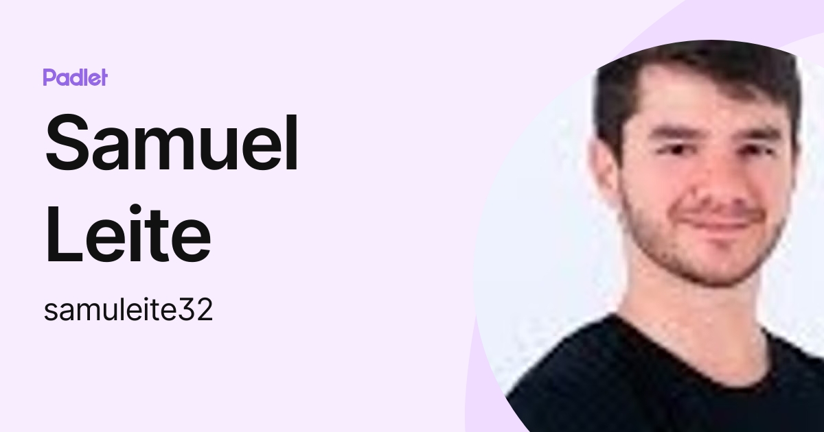 Samuel Leite (samuleite32) profile | Padlet