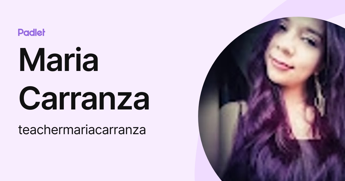 Maria Carranza (teachermariacarranza) profile | Padlet