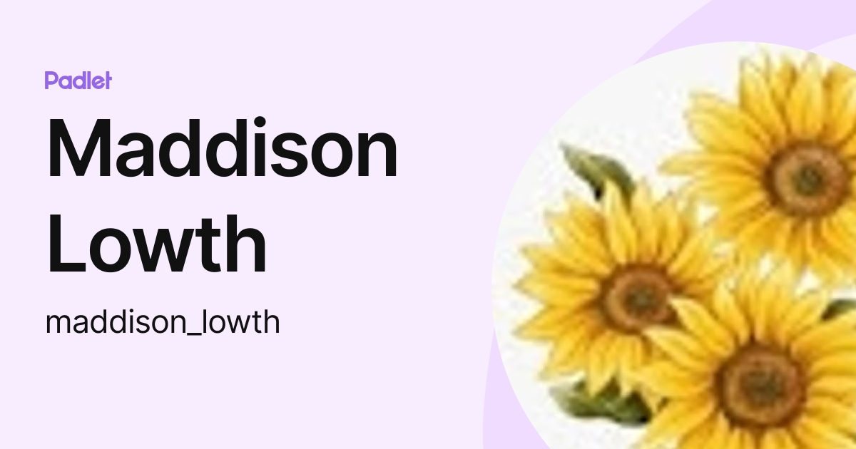 Maddison Lowth (maddison_lowth) profile | Padlet