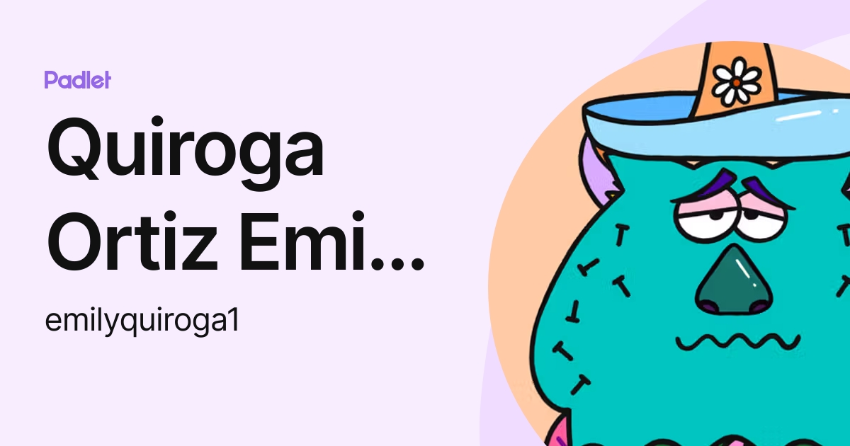 Quiroga Ortiz Emily Nicol (emilyquiroga1) profile | Padlet