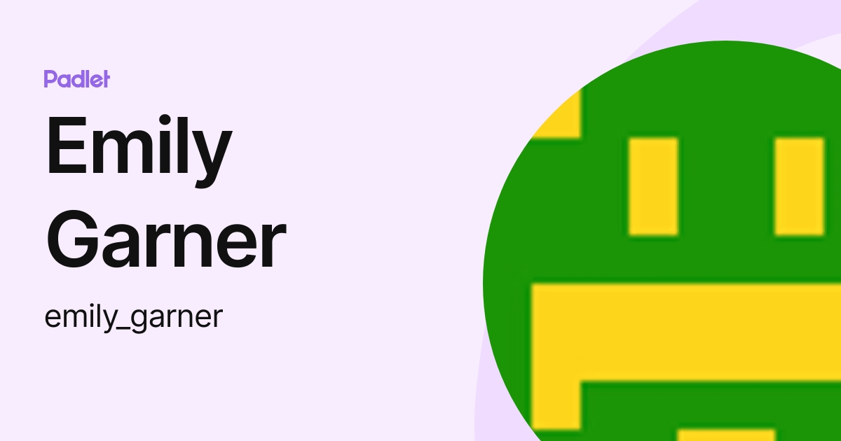 Emily Garner (emily_garner) profile | Padlet