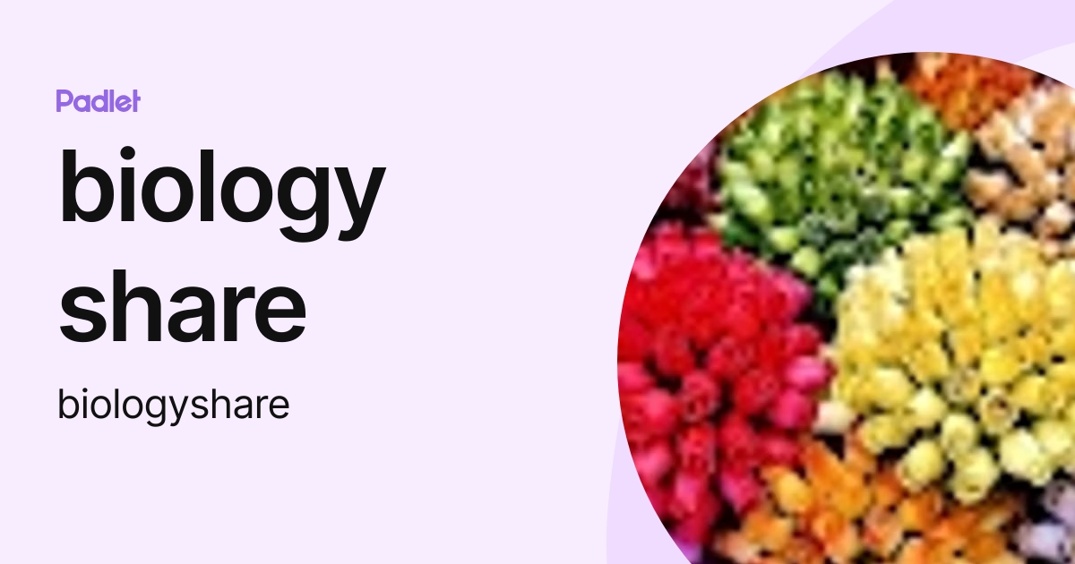 biology share (biologyshare) profile | Padlet