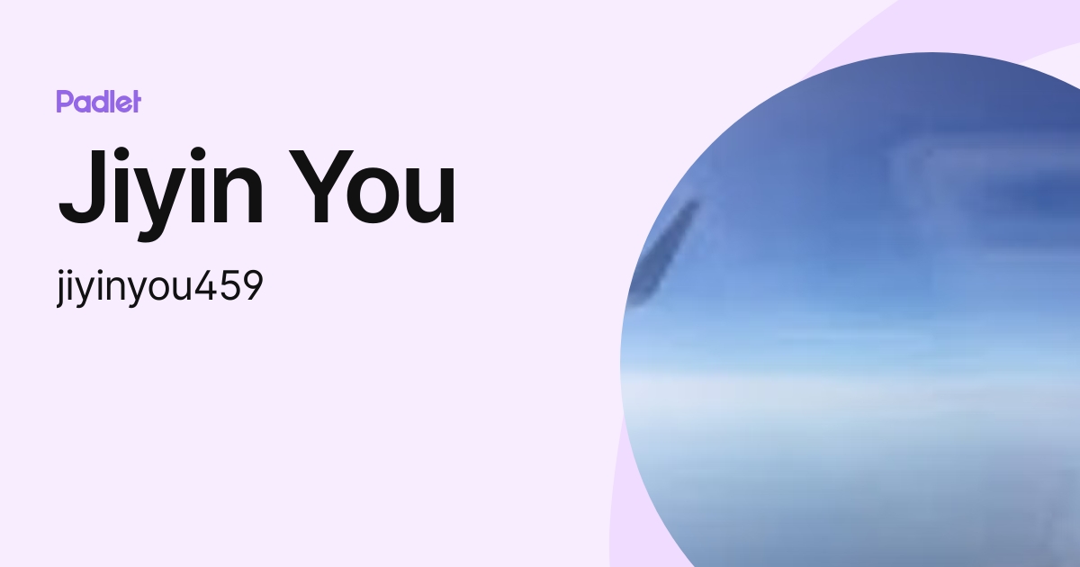 Jiyin You (jiyinyou459) profile | Padlet