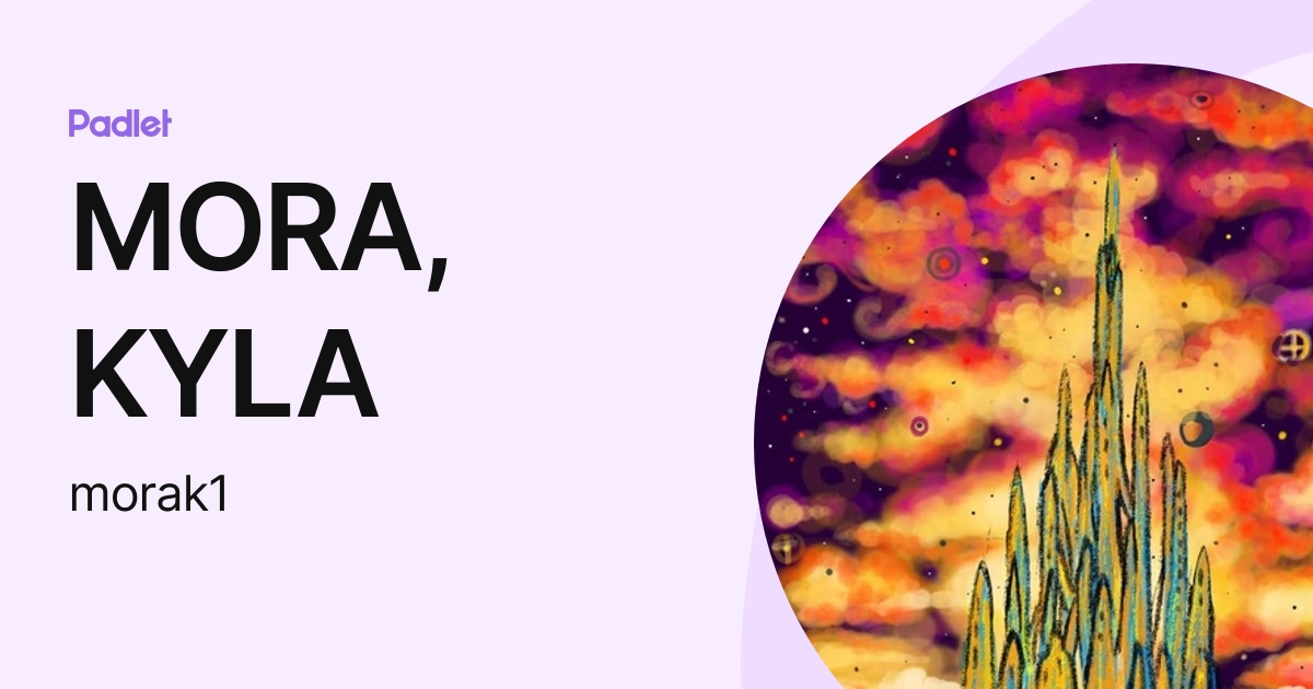 MORA, KYLA (morak1) profile | Padlet