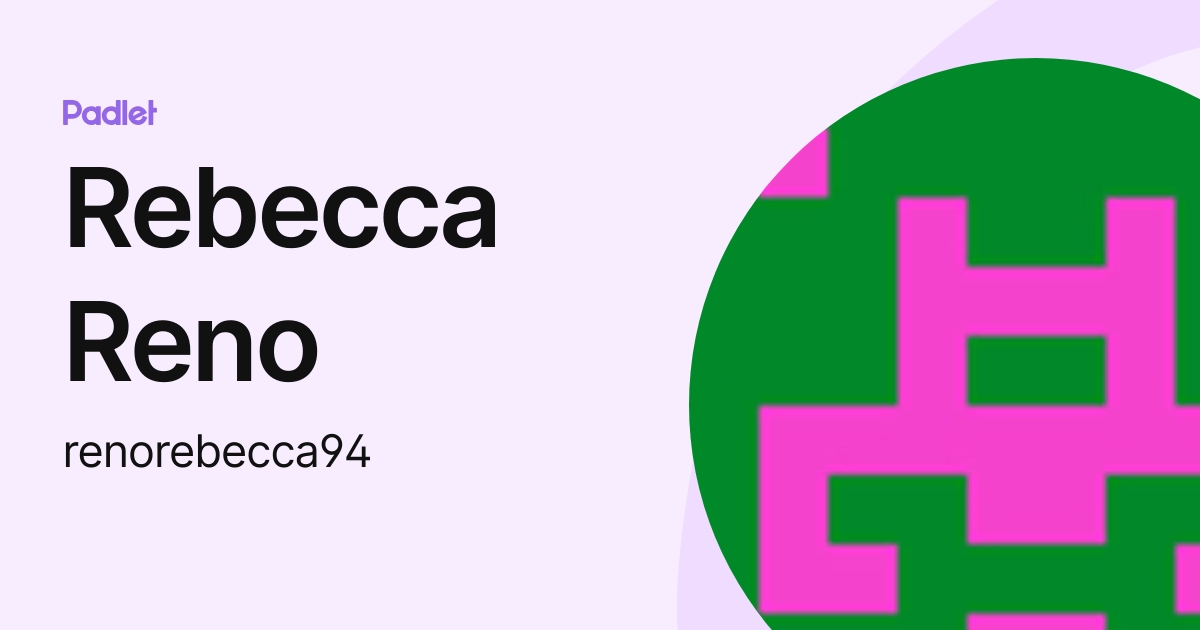 Rebecca Reno (renorebecca94) profile | Padlet
