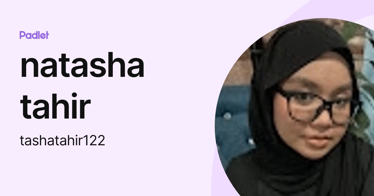 natasha tahir (tashatahir122) profile | Padlet