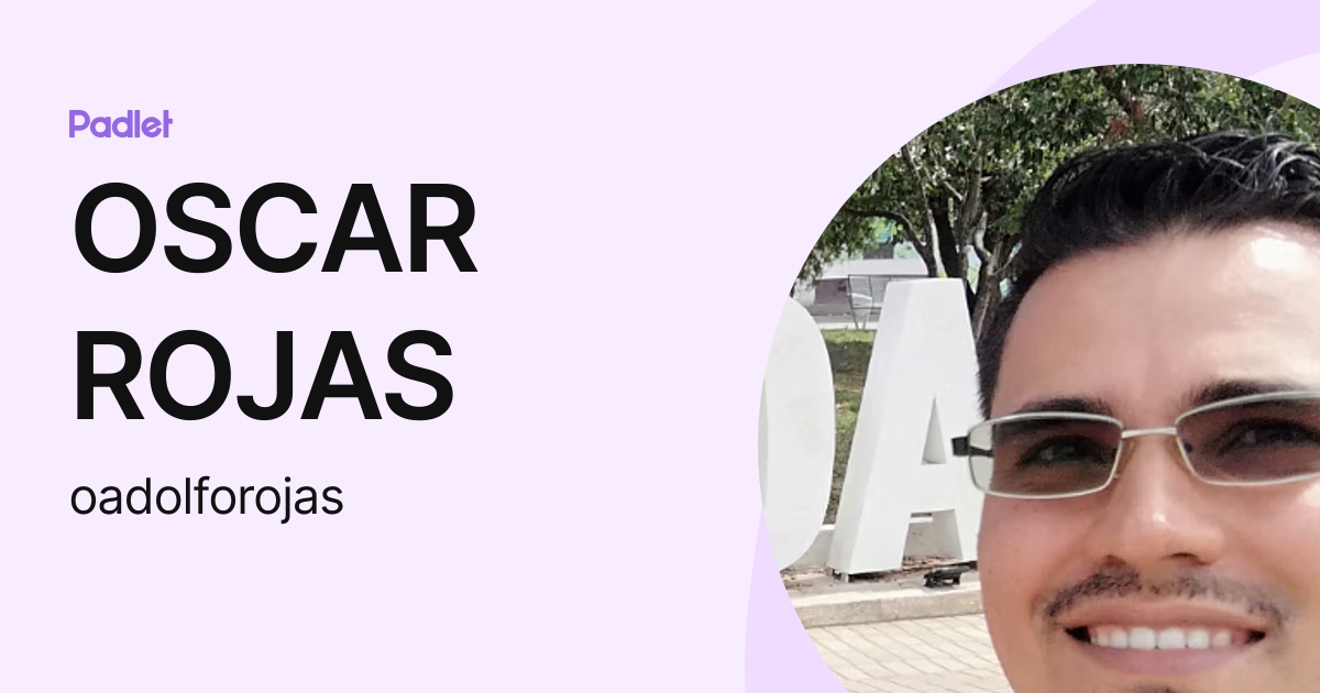 OSCAR ROJAS (oadolforojas) profile | Padlet