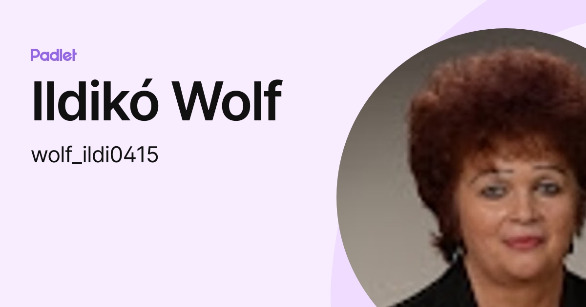 Ildikó Wolf (wolf_ildi0415) profile | Padlet