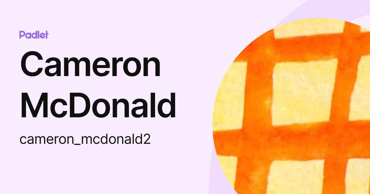 Cameron McDonald (cameron_mcdonald2) profile | Padlet