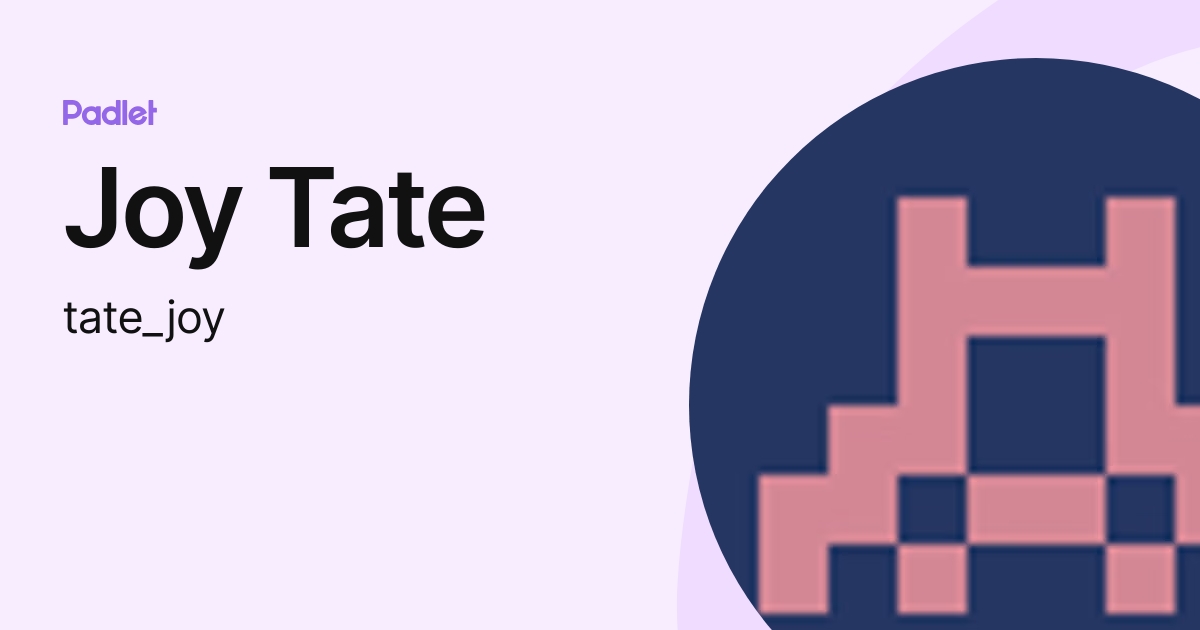 Joy Tate (tate_joy) profile | Padlet