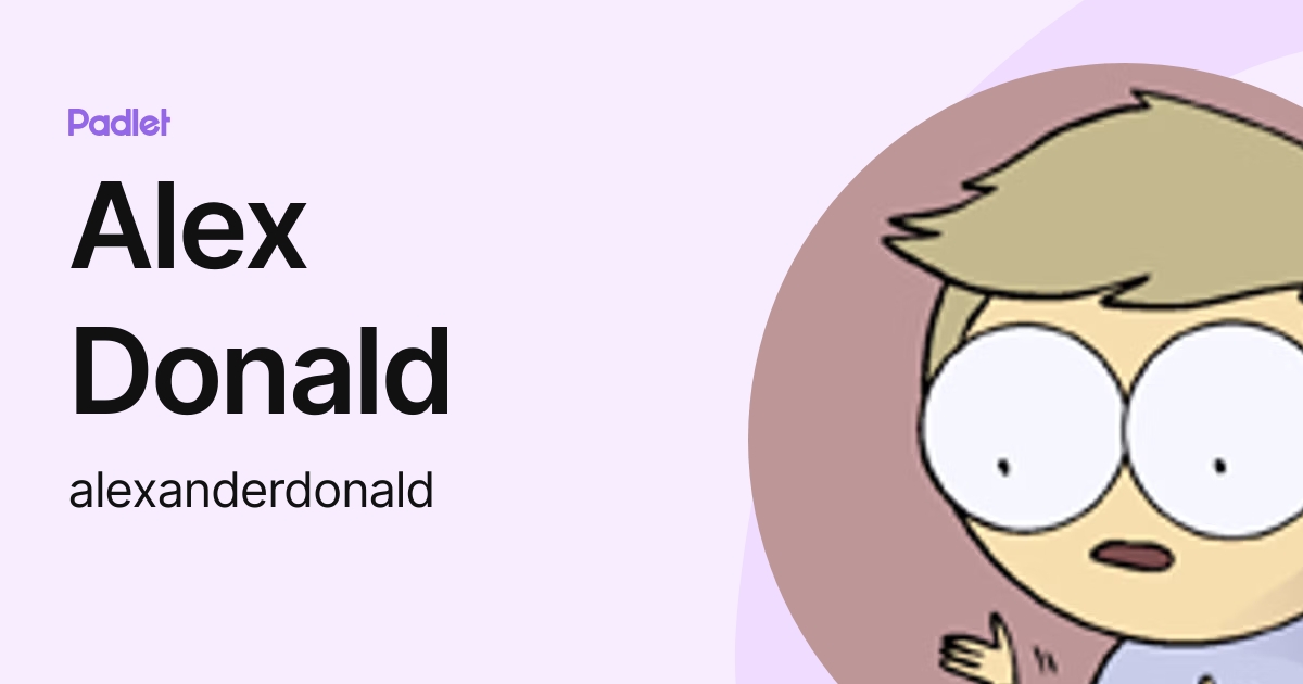 Alex Donald (alexanderdonald) profile | Padlet