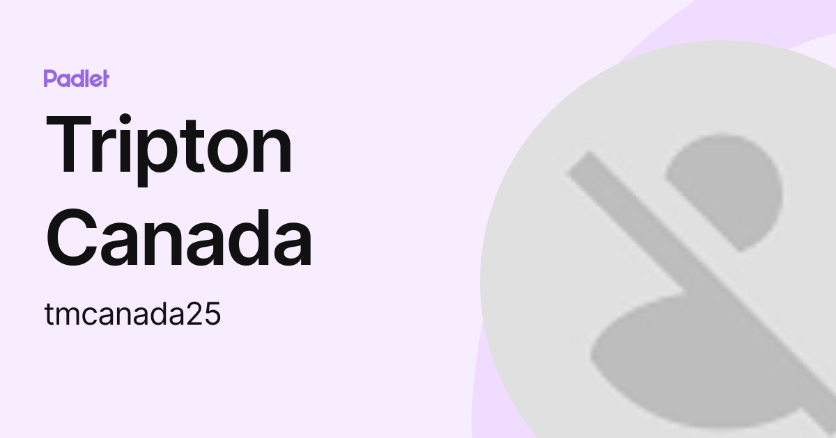 Tripton Canada (tmcanada25) profile | Padlet