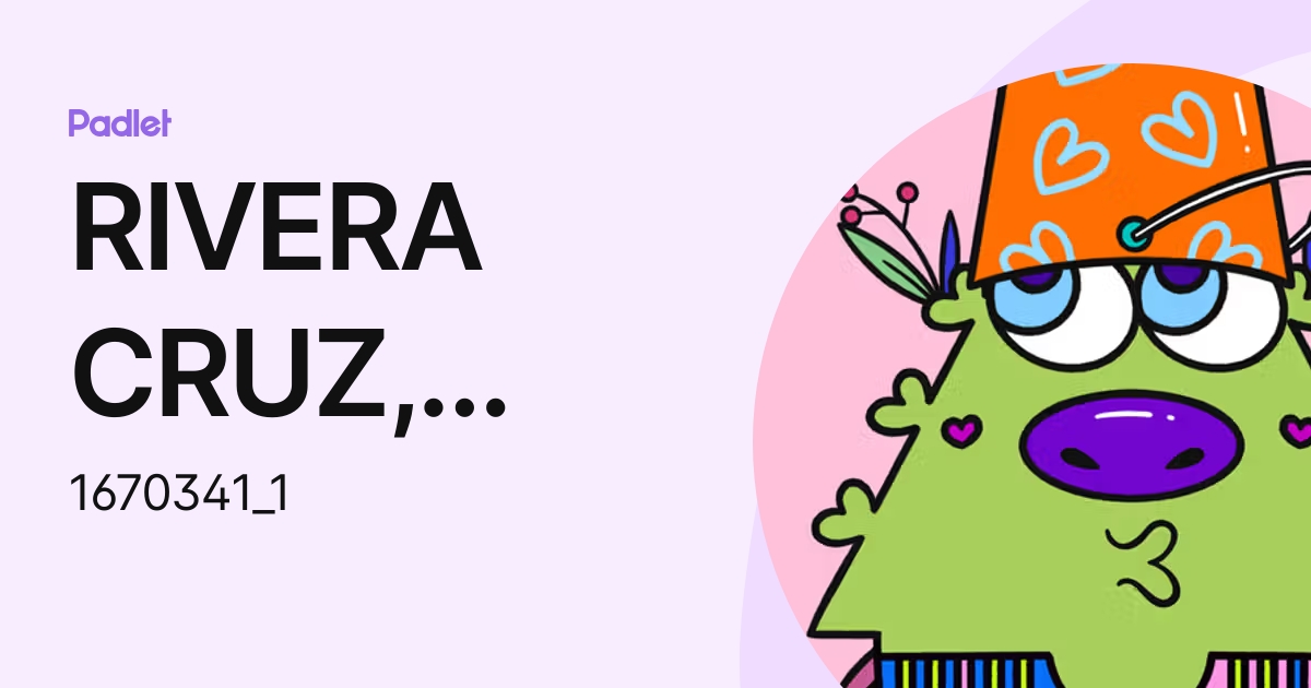 RIVERA CRUZ, CHRISTOPHER (1670341_1) profile | Padlet