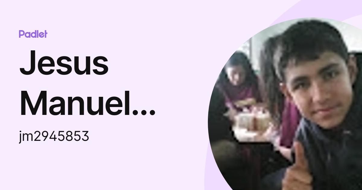 Jesus Manuel Reyes Reyes (jm2945853) profile | Padlet