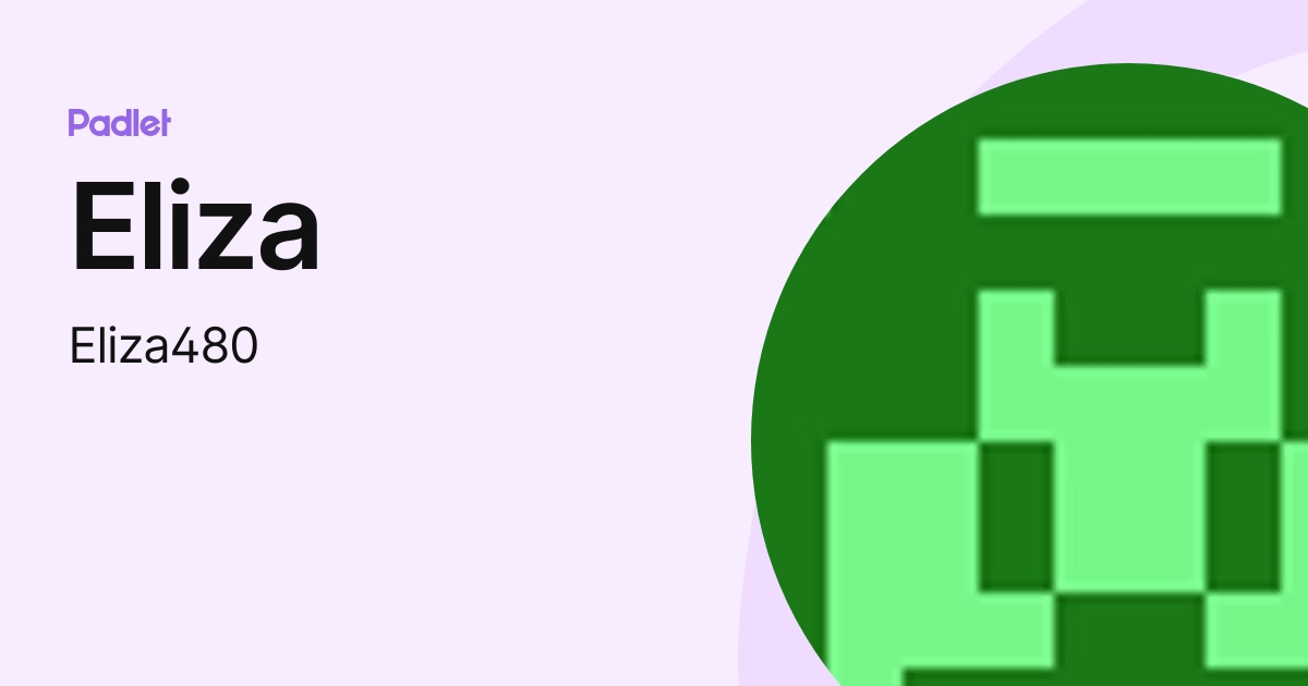 Eliza (Eliza480) profile | Padlet