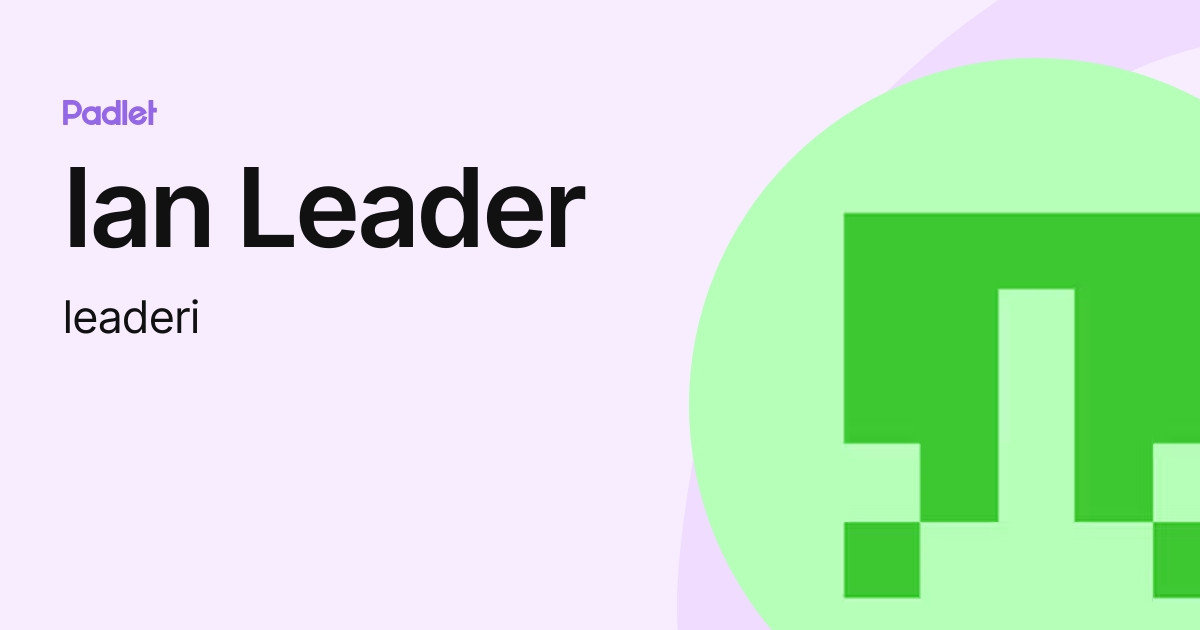 Ian Leader (leaderi) profile | Padlet